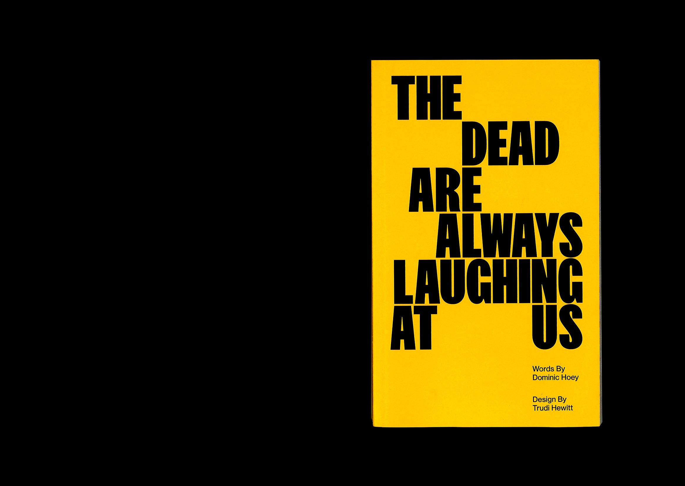 The dead are always laughing at us | Best Design Awards