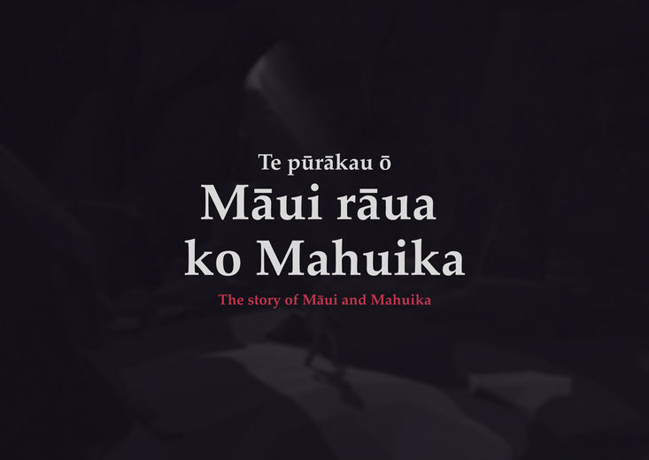 Te pūrākau ō Māui rāua ko Mahuika | Best Awards